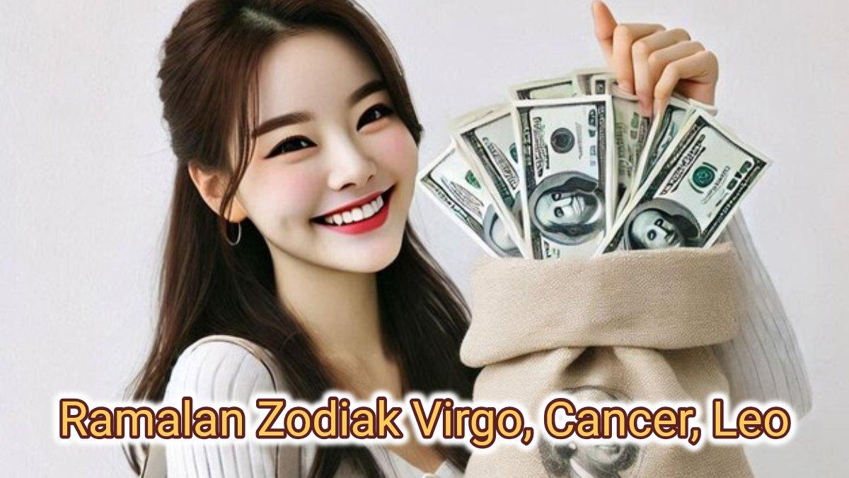 Ramalan Zodiak Virgo, Cancer, Leo Besok Rabu 5 Februari 2025: Saldo ...