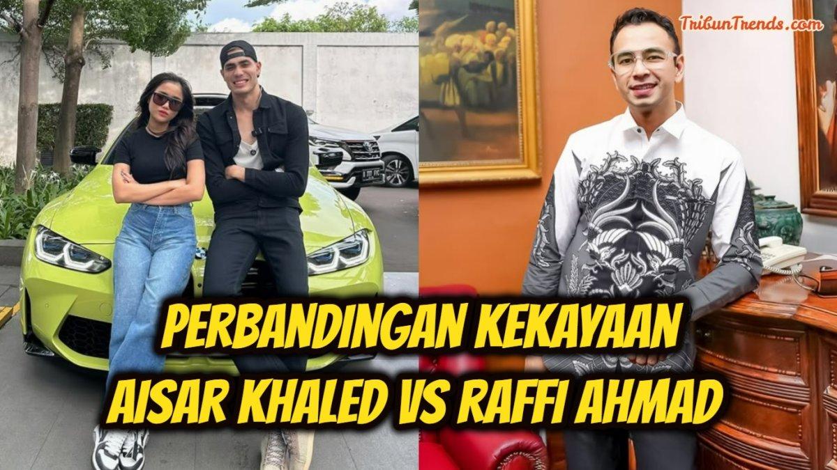 Dijuluki 'Raffi Ahmadnya Malaysia', Ini Perbandingan Harta Aisar Khaled dan Suami Nagita, Fuji ...