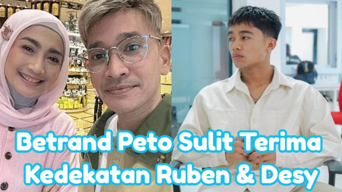Rumor Tunangan dengan Desy Ratnasari, Ruben Onsu Sodorkan Jari Manis, Betrand Peto Ungkap ...