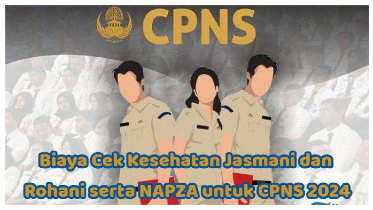 Biaya Cek Kesehatan Jasmani & Rohani Beserta NAPZA untuk DRH CPNS 2024 ...