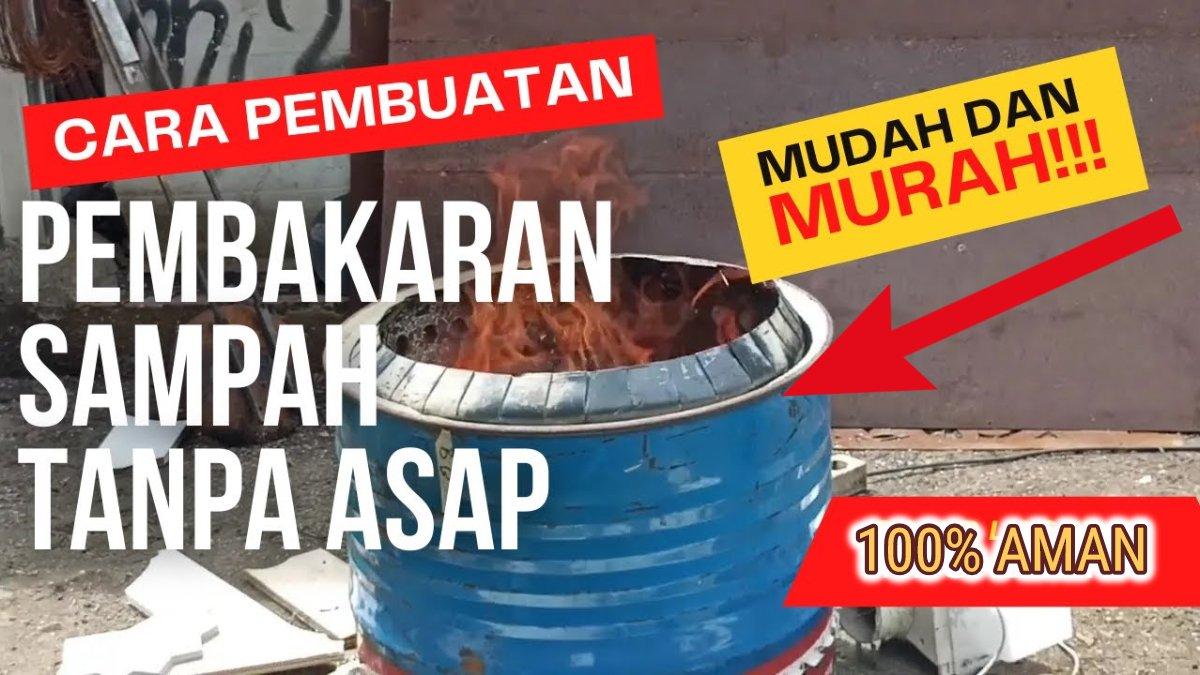 Video Trik Membuat Tungku Pembakaran Sampah Tanpa Asap, Tak akan ...