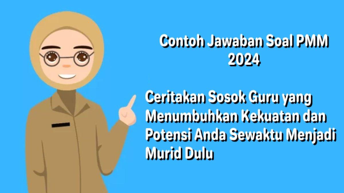 Jawaban PMM, Ceritakan Sosok Guru yang Menumbuhkan Kekuatan dan Potensi ...
