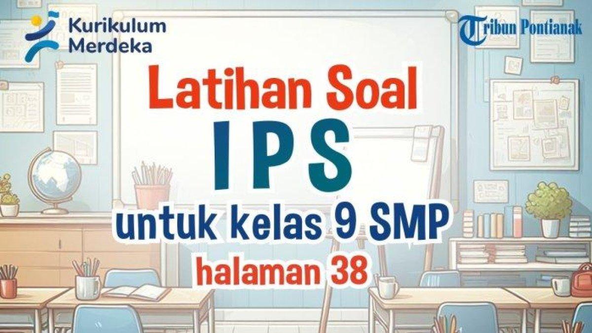 Kunci Jawaban Soal IPS Kelas 9 Halaman 38: Apa Perbedaan Globalisasi dan Modernisasi? - Halaman ...