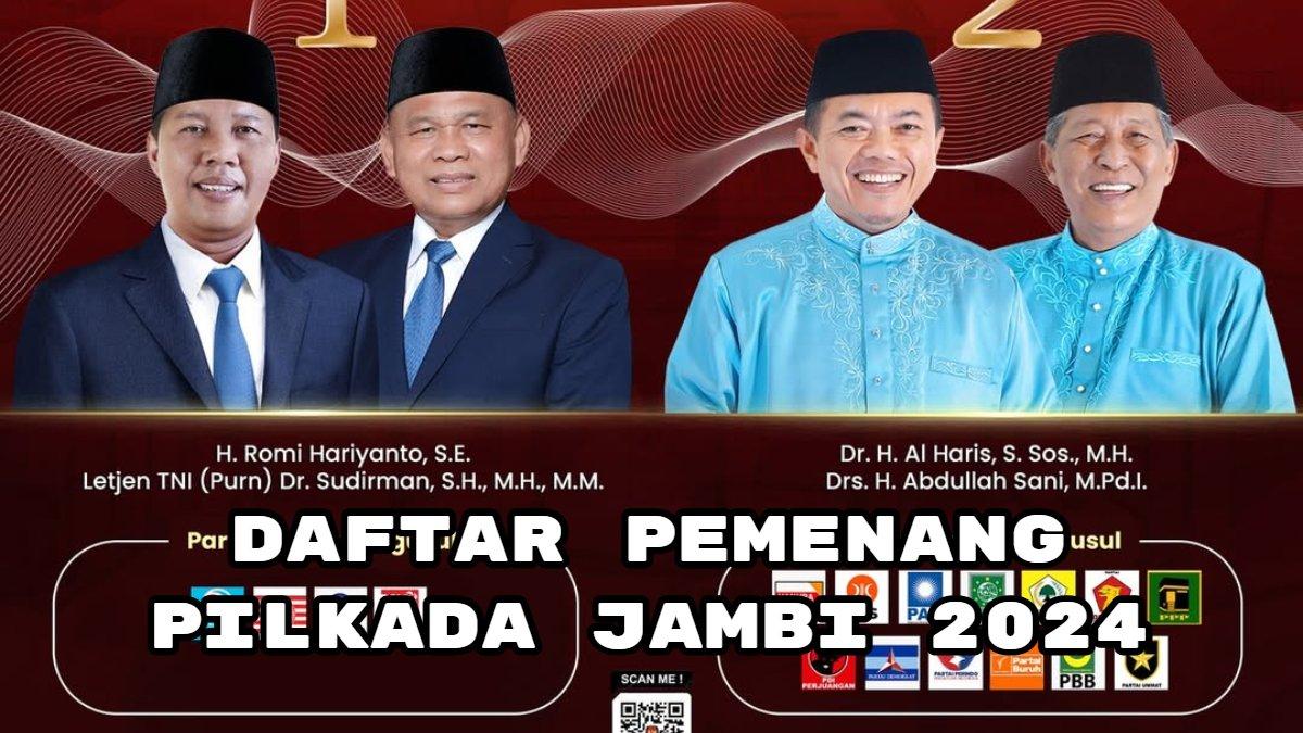 Daftar Pemenang Pilkada Jambi 2024, Gubernur-Bupati: Al Haris-Abdullah Menang, Jagoan Gerindra ...
