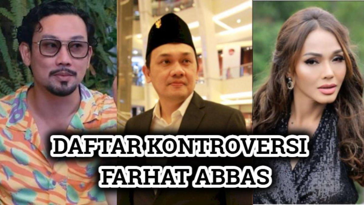 7 Kontroversi Farhat Abbas, Dituding Telantarkan Anak hingga Perseteruan dengan Denny Sumargo ...
