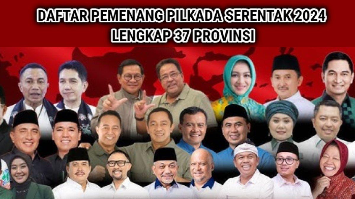 Daftar Pemenang Pilkada Serentak 2024 Seluruh Provinsi: Gerindra vs PDIP vs Golkar, Siapa ...