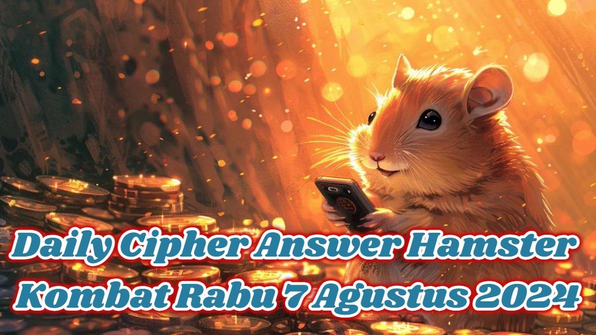Ada Kartu Baru! Daily Cipher dan Daily Combo Hamster Kombat Rabu, 7 Agustus 2024 Sudah Dirilis ...