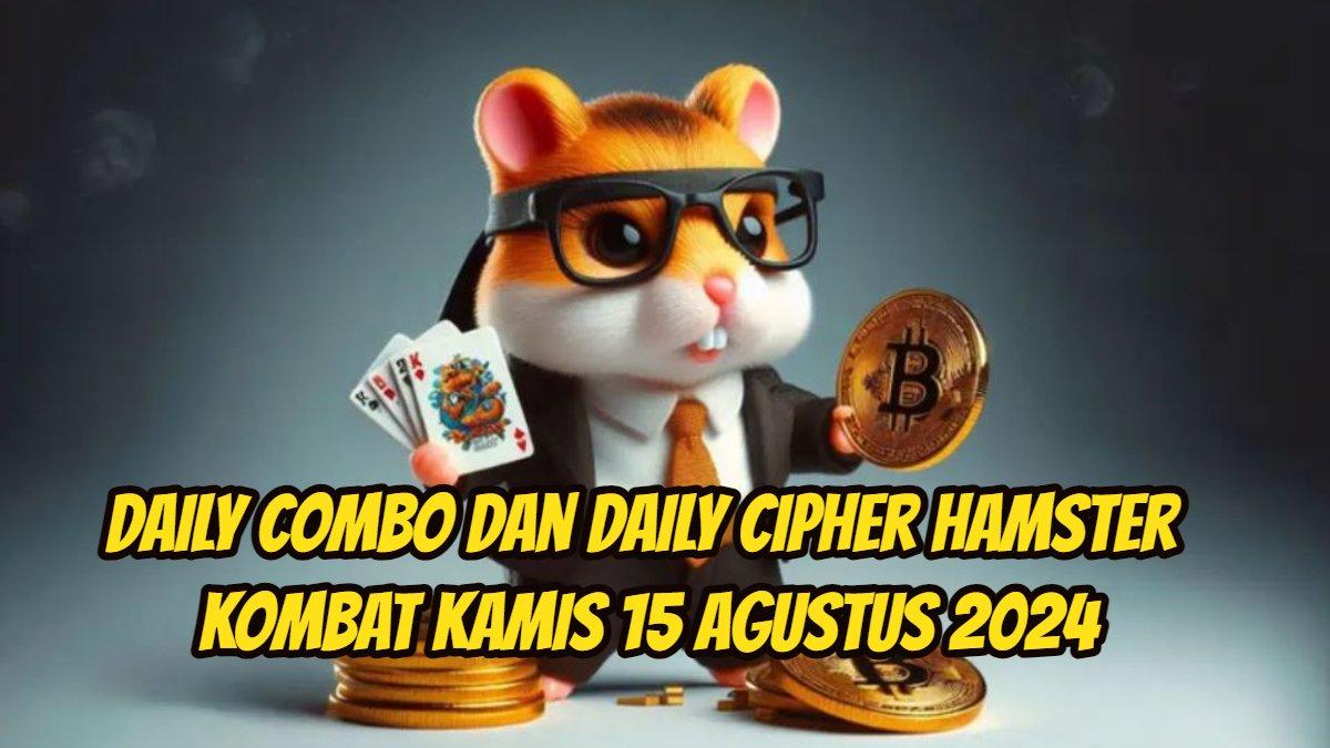 Daily Cipher dan Daily Combo Hamster Kombat Kamis 15 Agustus 2024 Sudah Rilis, Raih 6 Juta Koin ...