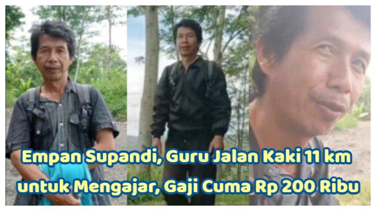 Guru Supandi Jalan Kaki 11 km untuk Mengajar, Lulusan Paket C, Gaji Rp 200 Ribu, Nyambi Tukang ...
