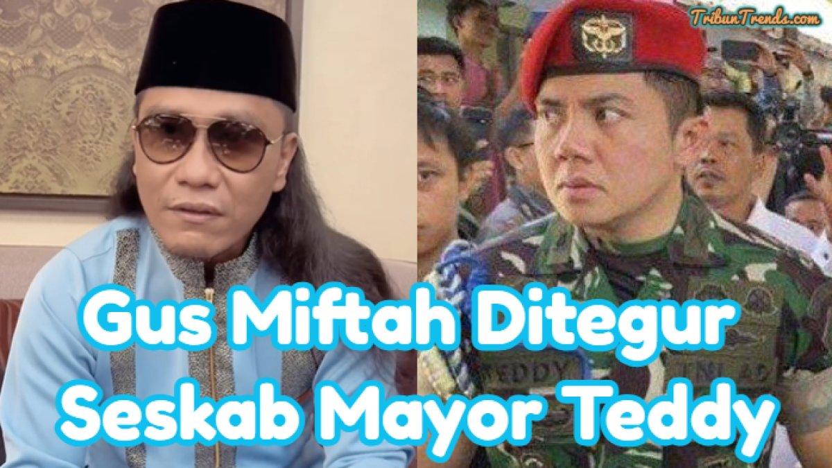 Pantas Gercep Minta Maaf, Gus Miftah Ditegur Mayor Teddy Seskab Prabowo Buntut 'Es Teh': Hati ...