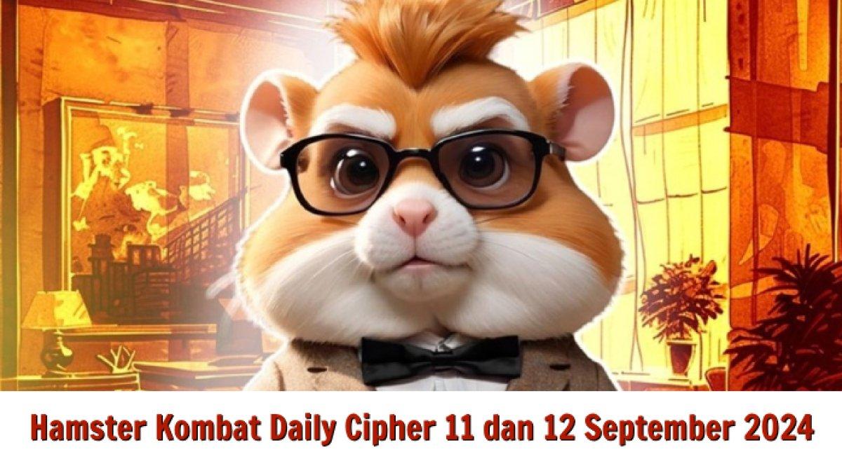 Hamster Kombat Daily Cipher 11 dan 12 September 2024, Dapatkan 1 Juta Koin Gratis Sekarang Juga ...