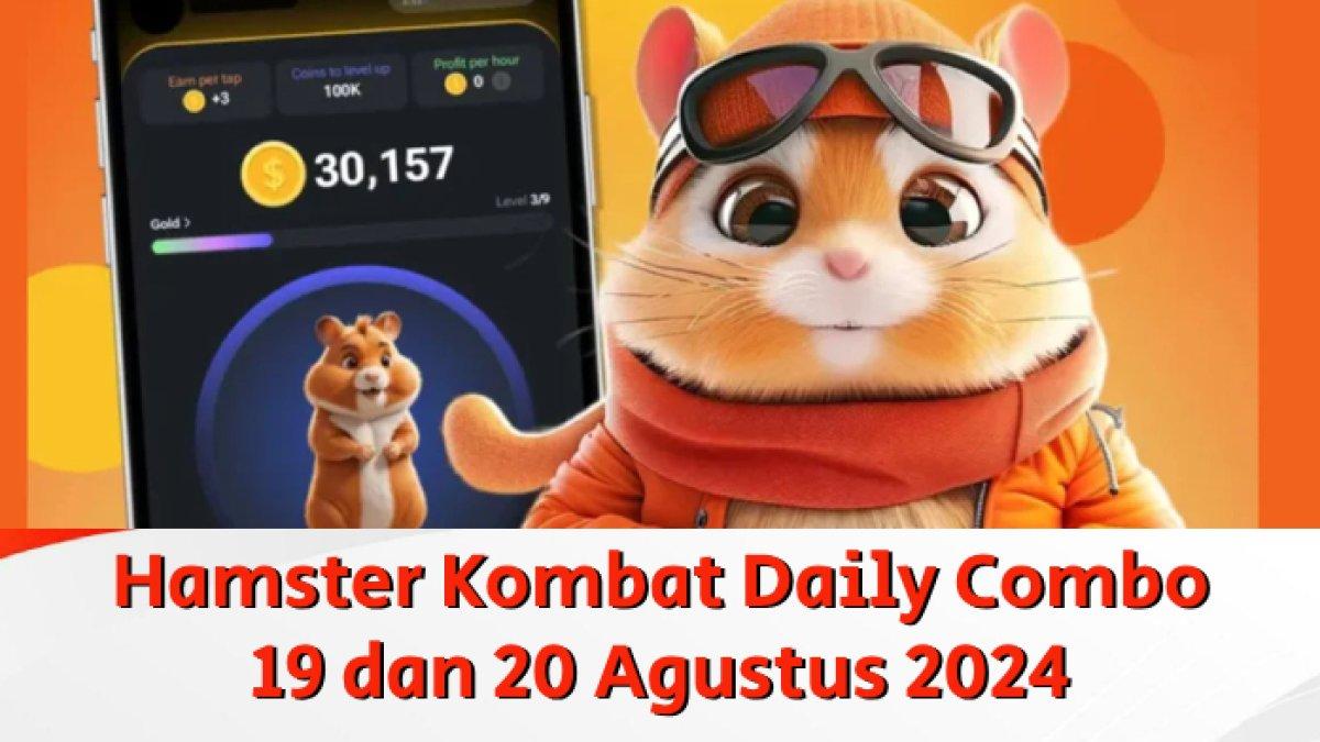 Hamster Kombat Daily Combo 19 dan 20 Agustus 2024, Dapatkan 5 Juta Koin Gratis Sekarang Juga ...