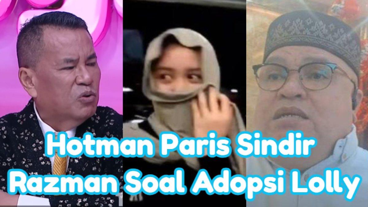 Hotman Paris Sentil Razman Nasution Soal Adopsi Lolly Anak Nikita: Lebih Cocok Jadi Aspri Gue ...