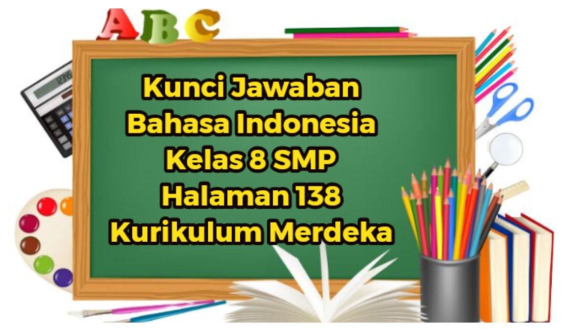 Kunci Jawaban Bahasa Indonesia Kelas 8 SMP Halaman 138 Kurikulum Merdeka: Membaca Puisi ...