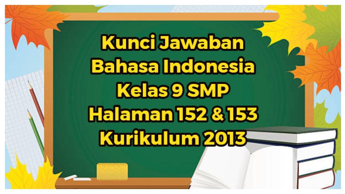 Kunci Jawaban Bahasa Indonesia Kelas 9 SMP Halaman 152 153: Menyusun Cerita Inspiratif ...