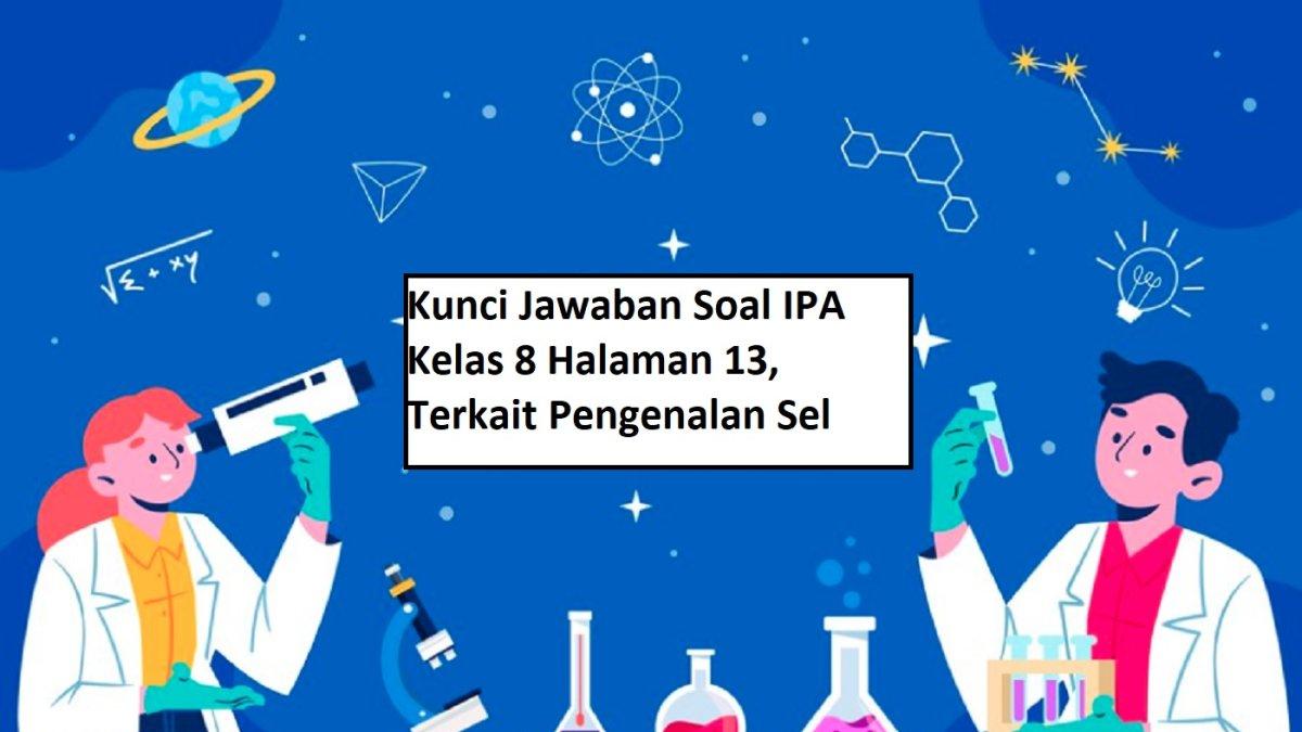 Kunci Jawaban Soal IPA Kelas 8 Halaman 13, Terkait Pengenalan Sel ...