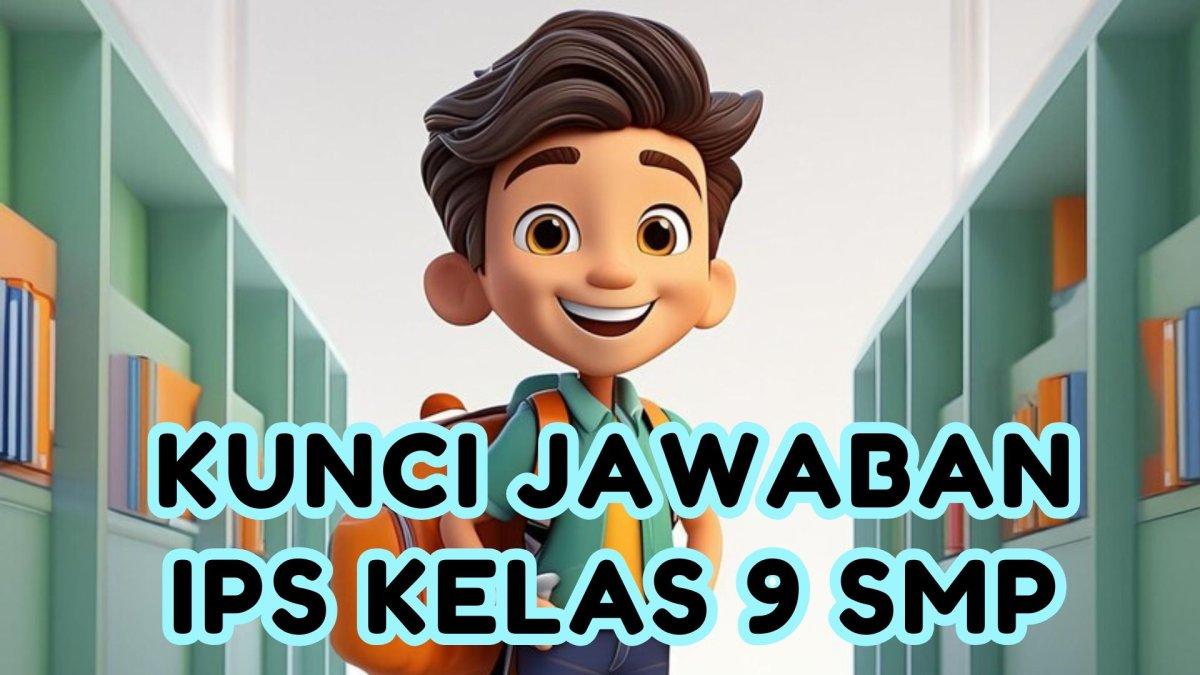 Kunci Jawaban IPS Kelas 9 SMP Halaman 180 Kurikulum Merdeka: Pengamatan ... Kunci Jawaban IPS Kelas 9 SMP Halaman 180 Kurikulum Merdeka: Pengamatan ...