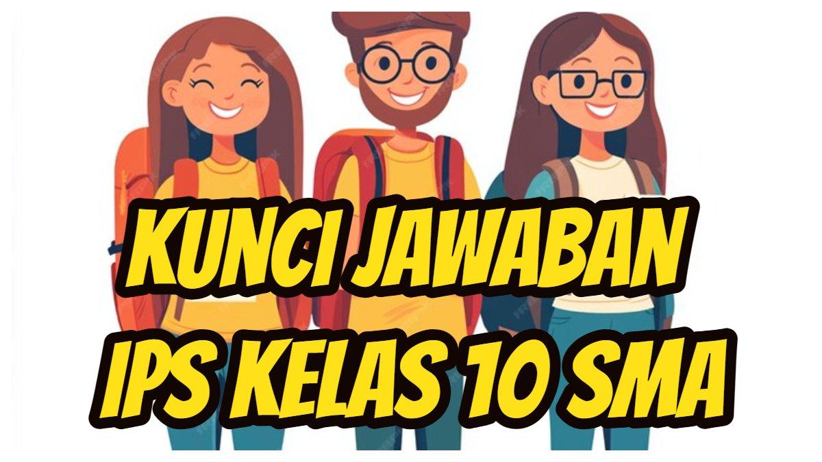 Kunci Jawaban IPS Kelas 10 SMA Halaman 120 121, Tingkatan Norma - TribunTrends.com
