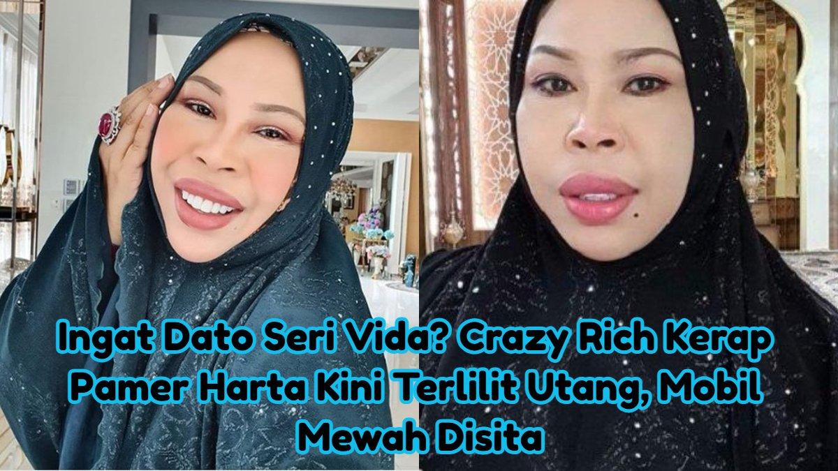 Ingat Dato Vida Usahawan Malaysia? Dulu Pamer Harta, Kini Viral Barang-barang Disita Gegara ...