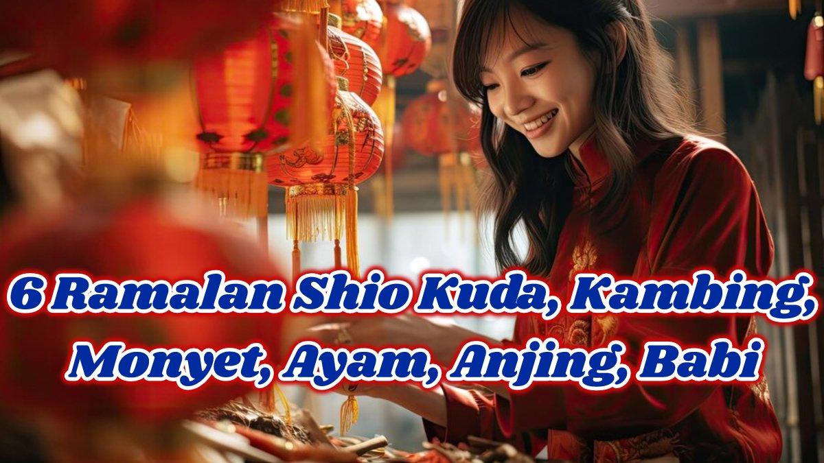 6 Ramalan Shio Hari Ini Senin 7 Oktober 2024, Kuda, Kambing, Monyet, Ayam, Anjing, Babi, Makin ...