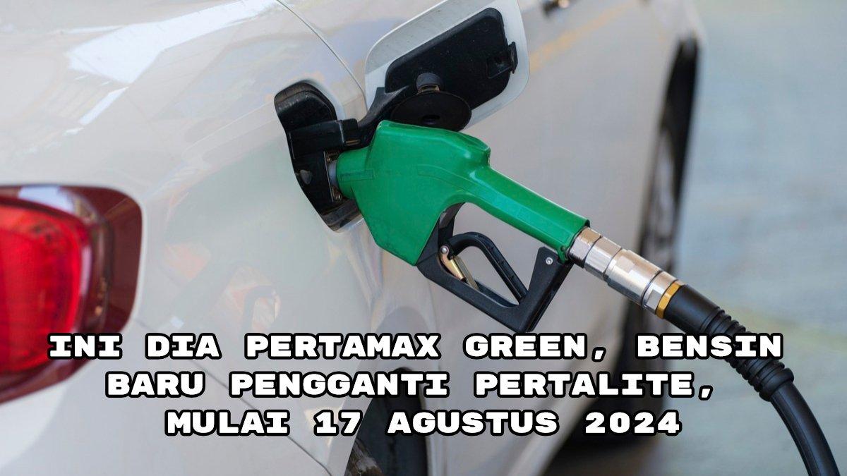 Inilah Pertamax Green 92 atau Pertamax Green 95, Bensin Pengganti ...