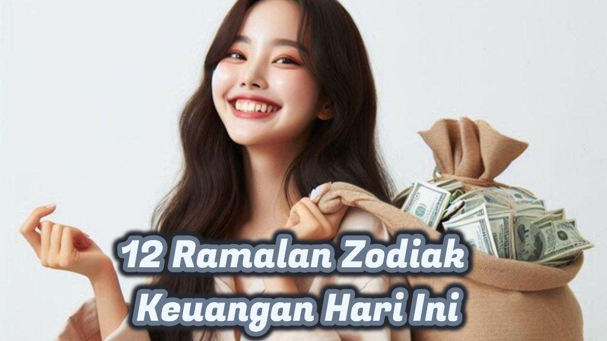 12 Ramalan Zodiak Keuangan Hari Ini Kamis 6 Februari 2025: Gemini Cuan Ekstra, Cancer Rezeki ...