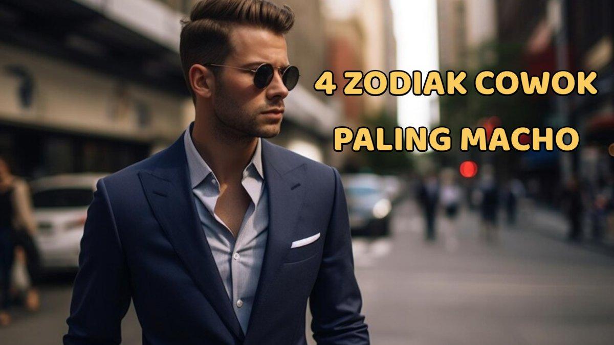 Pantas Jadi Idaman, Inilah 4 Zodiak Cowok Paling Macho, Leo Auranya ...