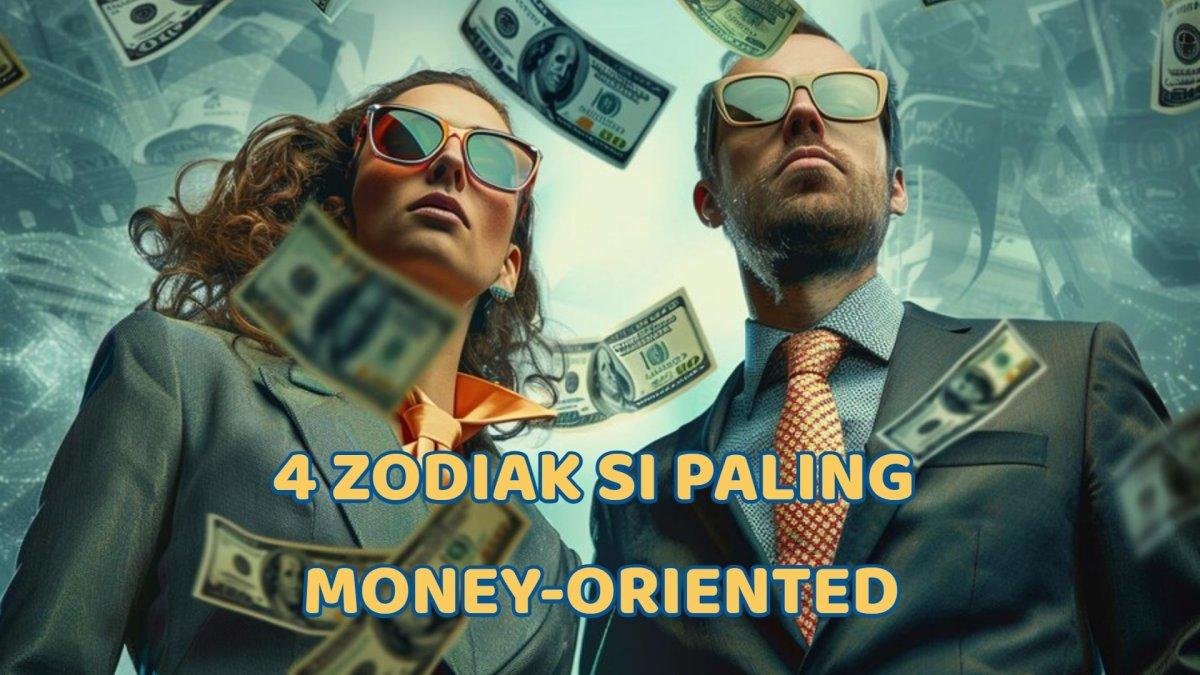 4 Zodiak Si Paling Money-oriented, Aries hingga Virgo Tergila-gila ...