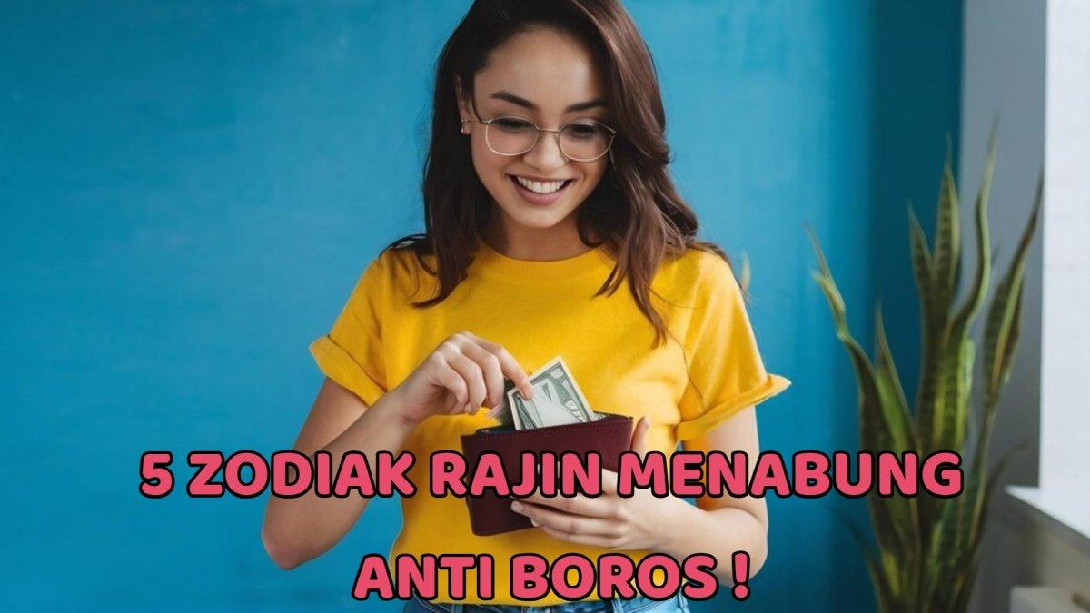 5 Zodiak Rajin Menabung Anti Boros: Scorpio, Virgo, Cancer Jago Kelola ...