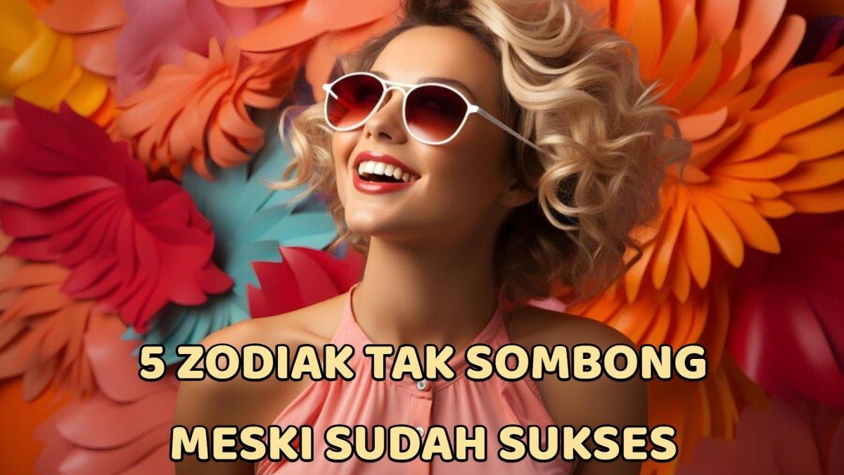 5 Zodiak Tetap Rendah Hati Meski Sudah Sukses, Cancer & Pisces Tak Suka Pamer Harta, Kamu ...