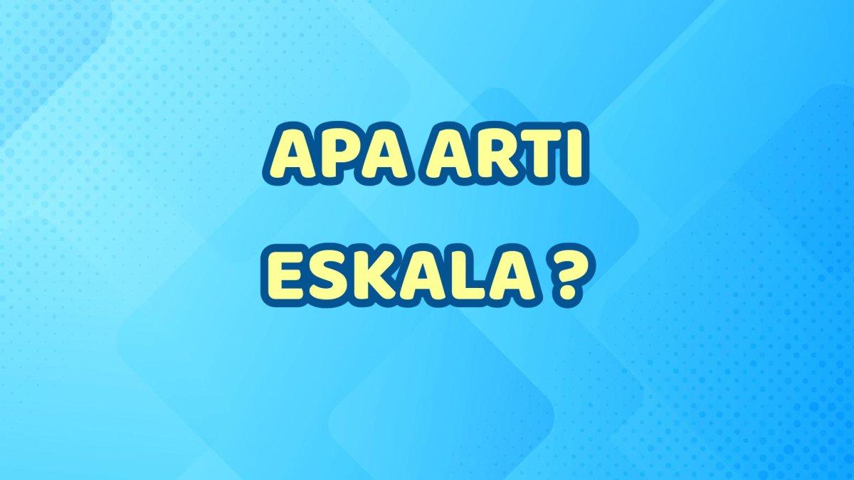 Apa Arti Eskala Viral di TikTok? Seliweran FYP, Bahasa Gaul Sering ...