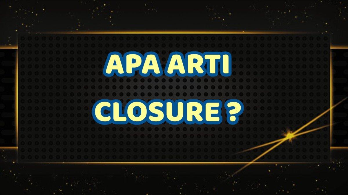 Apa Arti Closure Viral di TikTok? Bahasa Gaul Hits di Kalangan Anak Muda, Ketahui Maknanya ...