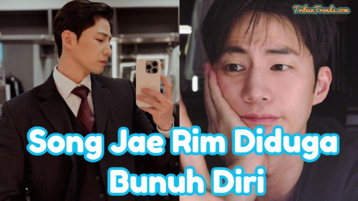 Song Jae Rim Meninggal Diduga Bunuh Diri, Ada 2 Surat Wasiat, Bio IG Bak Kode: Perjalanan ...