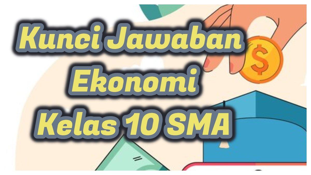 Kunci Jawaban Ekonomi Kelas 10 SMA : Sistem Ekonomi yang Digunakan di Indonesia Adalah ...