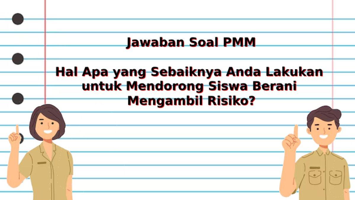 Hal Apa yang Sebaiknya Anda Lakukan untuk Mendorong Siswa Berani ...