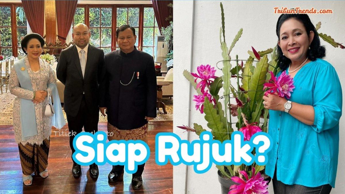 Disinggung Soal Rujuk, Titiek Soeharto Ungkap Hubungannya dengan Prabowo: Selalu Satu Suara ...