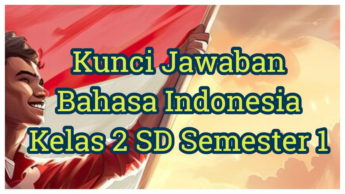 Kunci Jawaban Bahasa Indonesia Kelas 2 SD Semester 1, Apa Nama Tempat ...