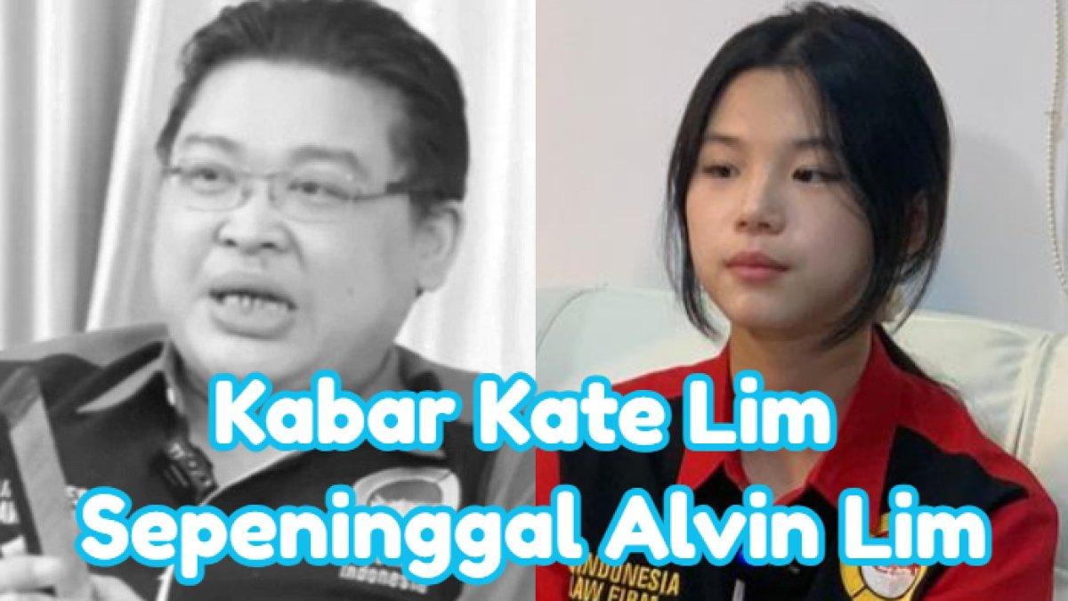 Kabar Kate Lim Sepeninggal Alvin Lim, Bakal Kuliah 2 Jurusan, Jadi ...