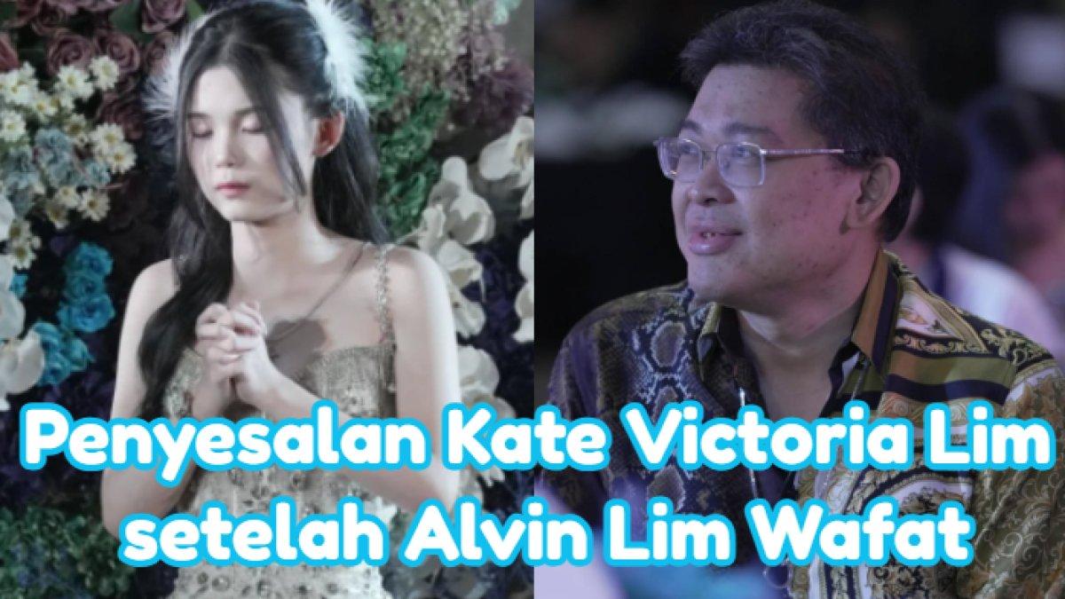 Penyesalan Kate Victoria Lim setelah Alvin Lim Wafat, Singgung Malam ...