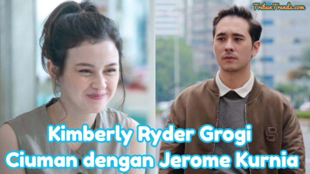 Sosok Jerome Kurnia, Ciuman dengan Kimberly Ryder untuk Series Waktu ...