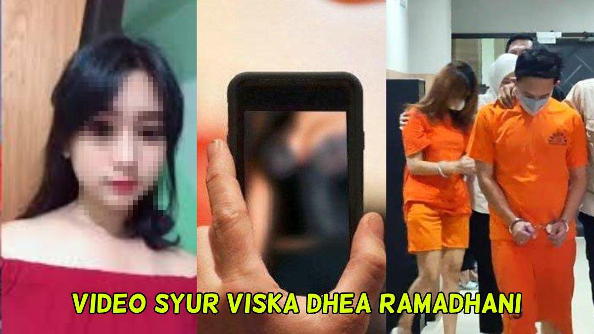 Fakta-fakta Viska Dhea Ramadhani, Viral Gegara Video Syur, Awal Perkenalan, Terancam 12 Tahun ...