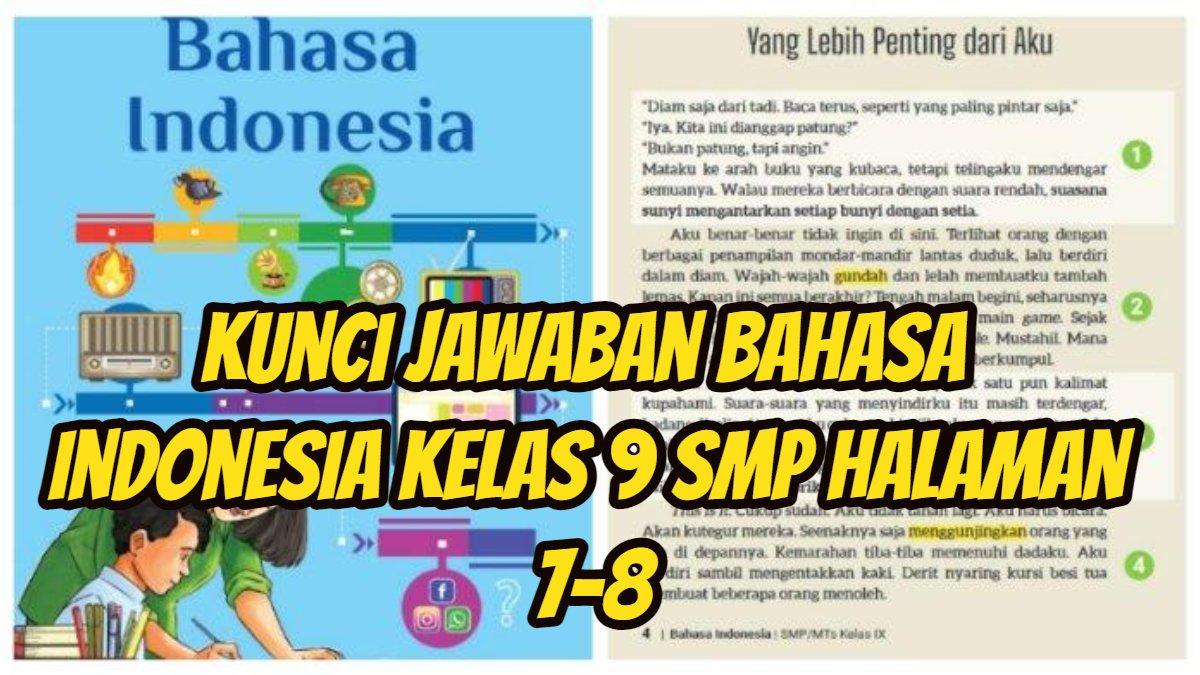 Kunci Jawaban Bahasa Indonesia Kelas 9 SMP Halaman 7-8, Bab 1: Demi Keluarga, Ada 8 Soal ...