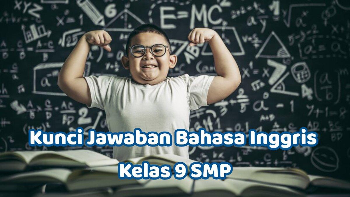 Kunci Jawaban Bahasa Inggris Kelas 9 SMP Halaman 84 85, Unit 1 Going to ...