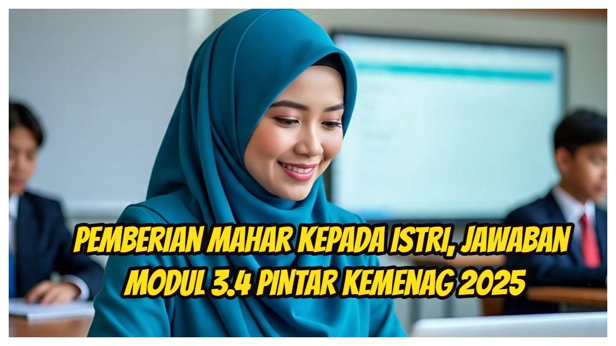 Pemberian Mahar Kepada Istri, Jawaban Modul 3.4: Khitbah dan Mahar ...
