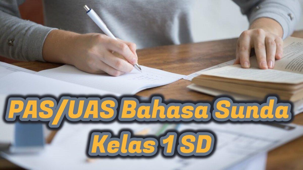 Kunci Jawaban PAS UAS SAS Bahasa Sunda Kelas 1 SD Semester 1 Kurikulum Merdeka, Ada 20 Soal ...