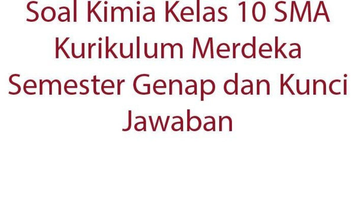 20 Soal & Kunci Jawaban Kimia Kelas 10 SMA Semester 2: Dalam Persamaan Reaksi Angka Indeks ...