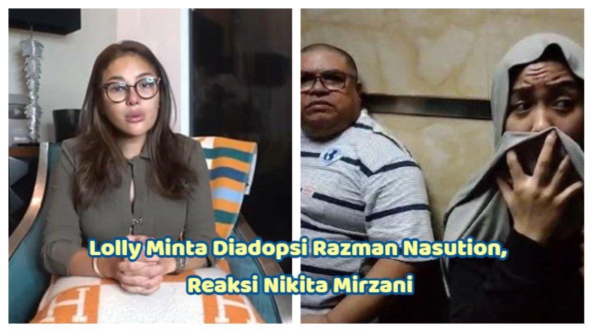 Kabur, Lolly Minta Diadopsi Razman Nasution, Nikita Mirzani Ikhlas: Walau Kadang Merasa ...
