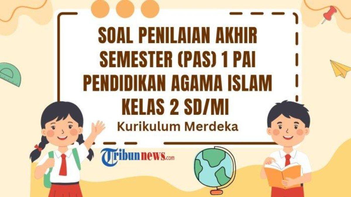 30 Kunci Jawaban Soal PAI Kelas 2 SD, Berikut Adalah Contoh Meneladan ...
