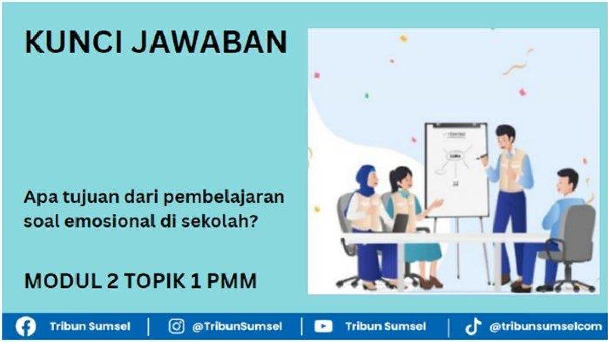 10 Kunci Jawaban Soal PMM, Tujuan dari Pembelaran Sosial Emosional di Sekolah Modul 2 Topik 1 ...