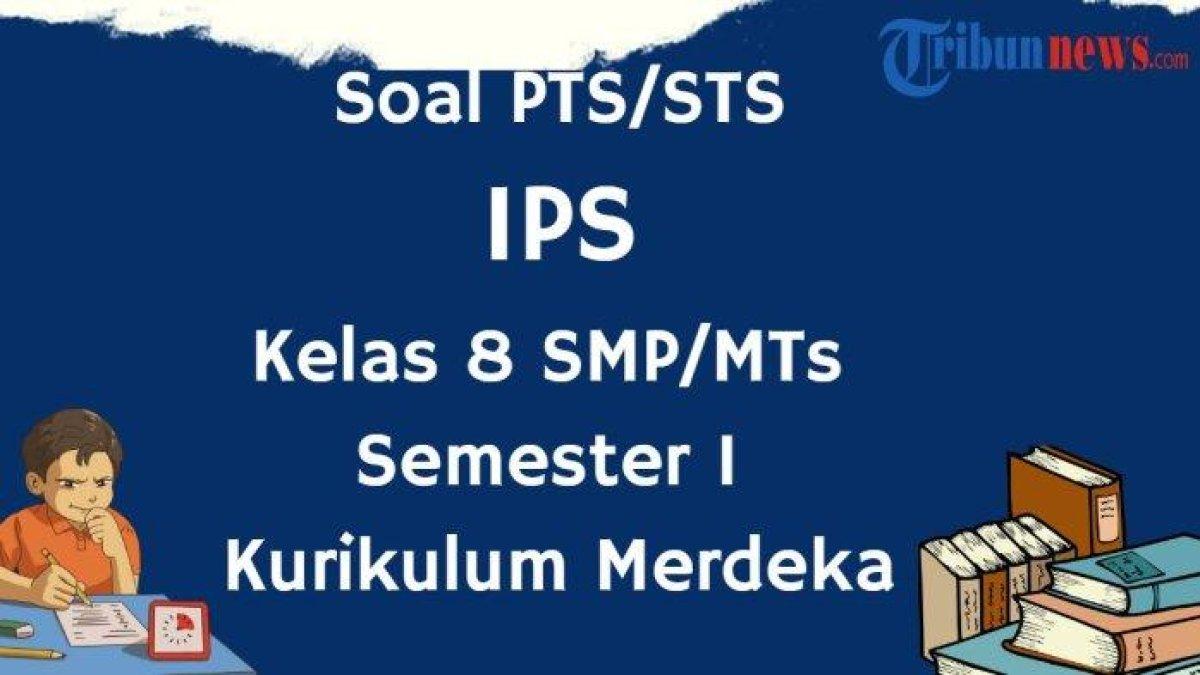 30 Kunci Jawaban IPS kelas 8 SMP, Pernyataan yang Tepat Tentang Letak ...